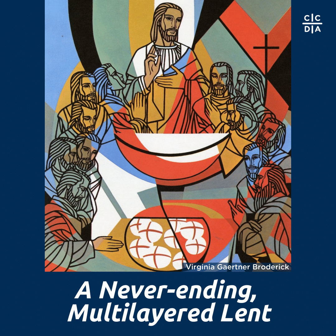 A Never-ending, Multilayered Lent » Christian Community Development ...