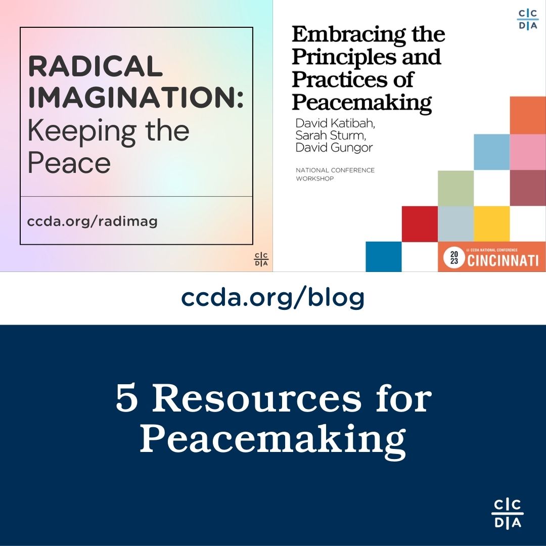 Five Resources for Peacemaking » Christian Community Development ...