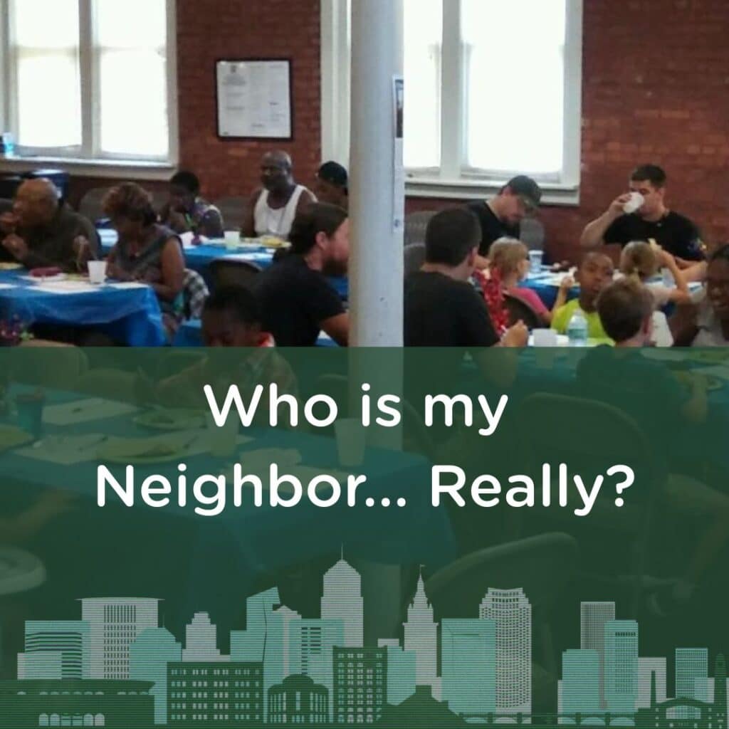 Who is my Neighbor... really? » Christian Community Development Association
